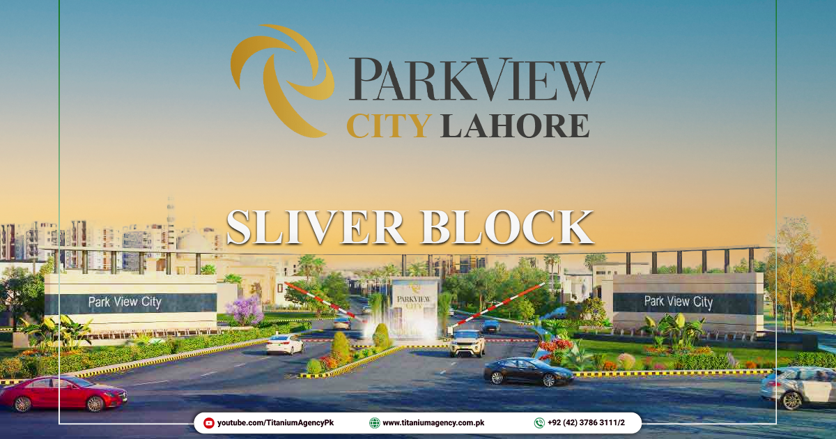 Park View City Lahore Sliver Block - Titanium Agency