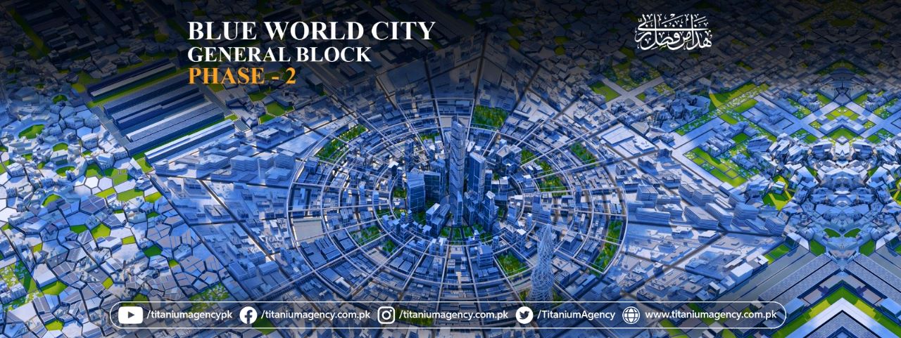 Introducing General Block Phase 2 at Blue World City Islamabad ...